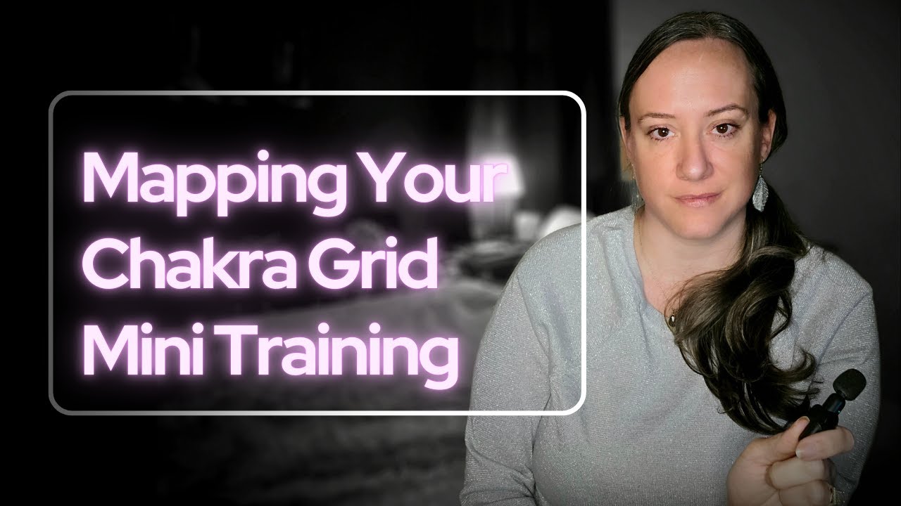 Quantum Chakra Grid Mapping Mini Training - YouTube