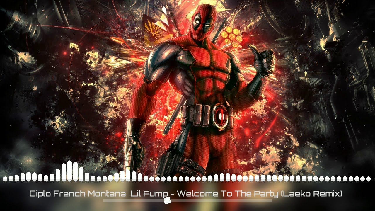Welcome To The Party - Lil Pump, Diplo & French Montana (Laeko Remix ...
