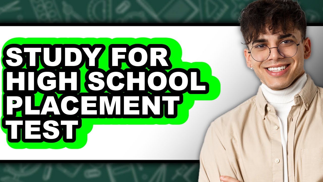 How To Study For High School Placement Test - Step By Step - YouTube