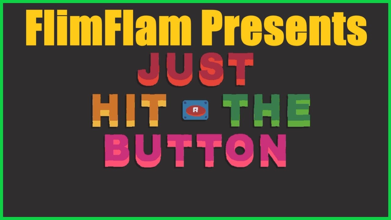 The End! Just Hit The Button FREE To Play! - YouTube