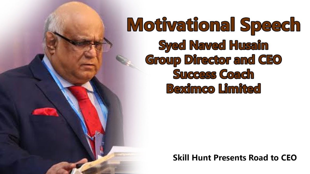 Motivational Speech । Syed Naved Husain । Group Director and CEO ...