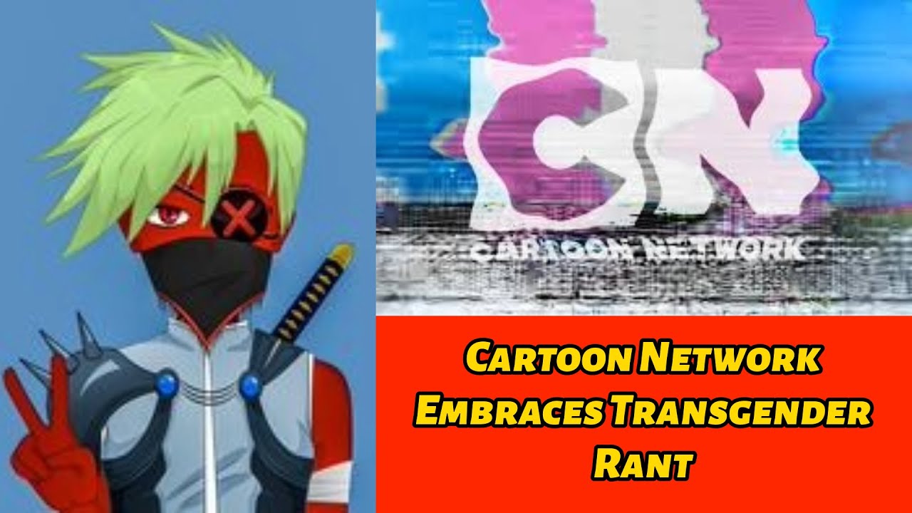 Cartoon Network Embraces Transgender Rant - YouTube