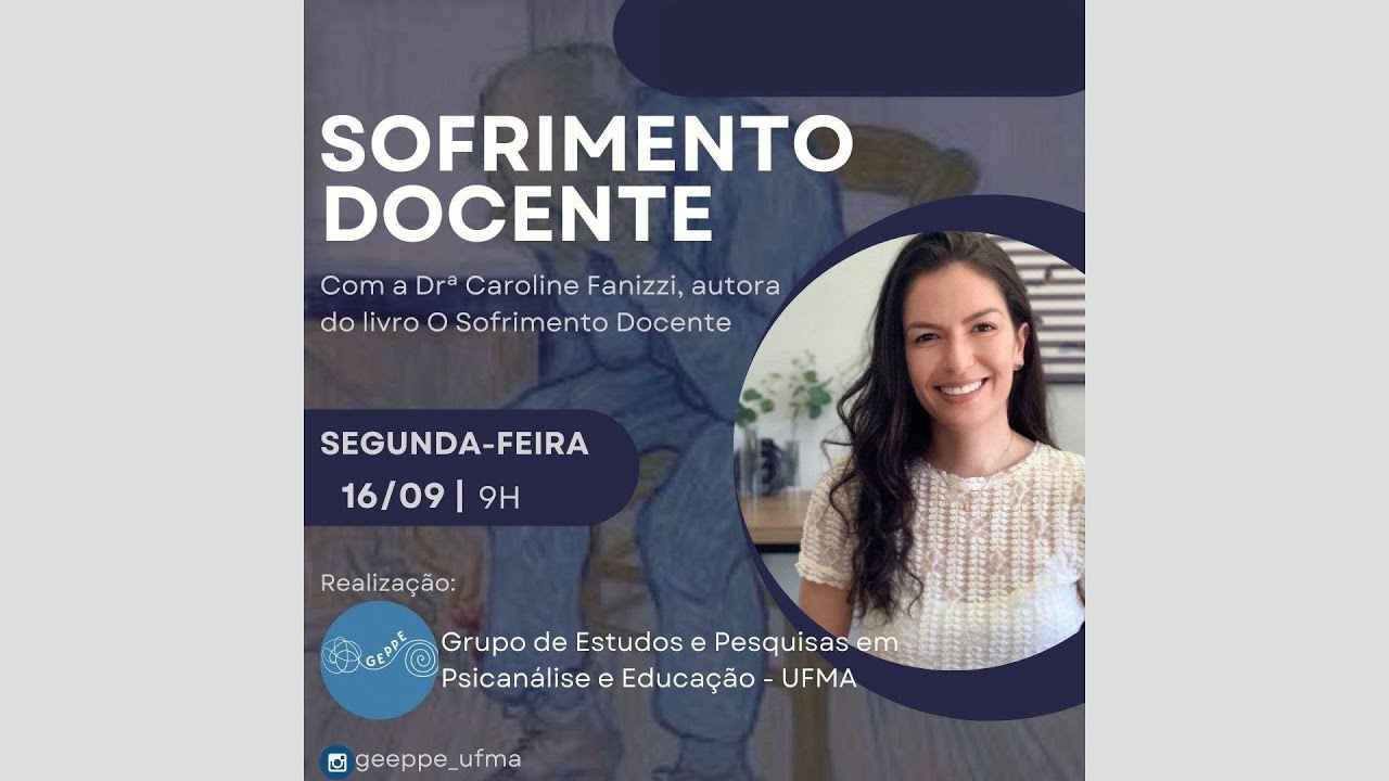 Palestra: Sofrimento Docente com a Drª. Caroline Fanizzi (16/09/24 ...