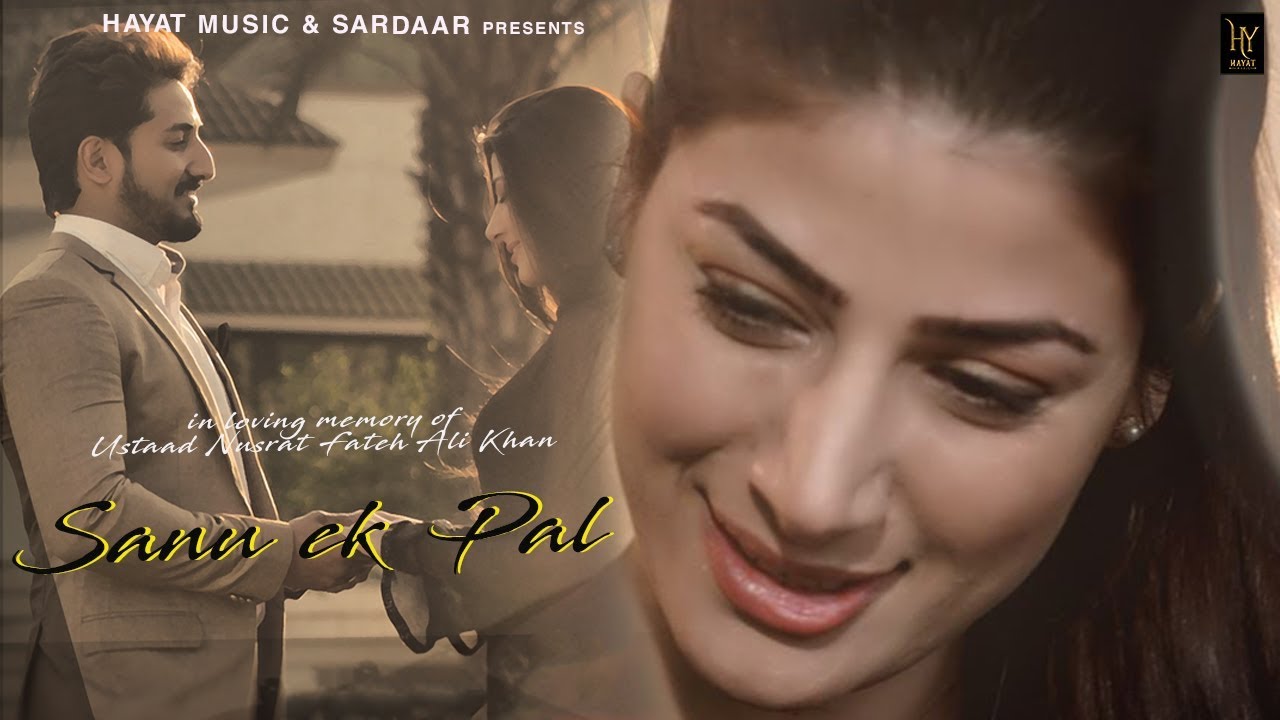 Sanu Ek Pal ( Official Video ) | Rana Bilal | Hayat Music | Latest ...