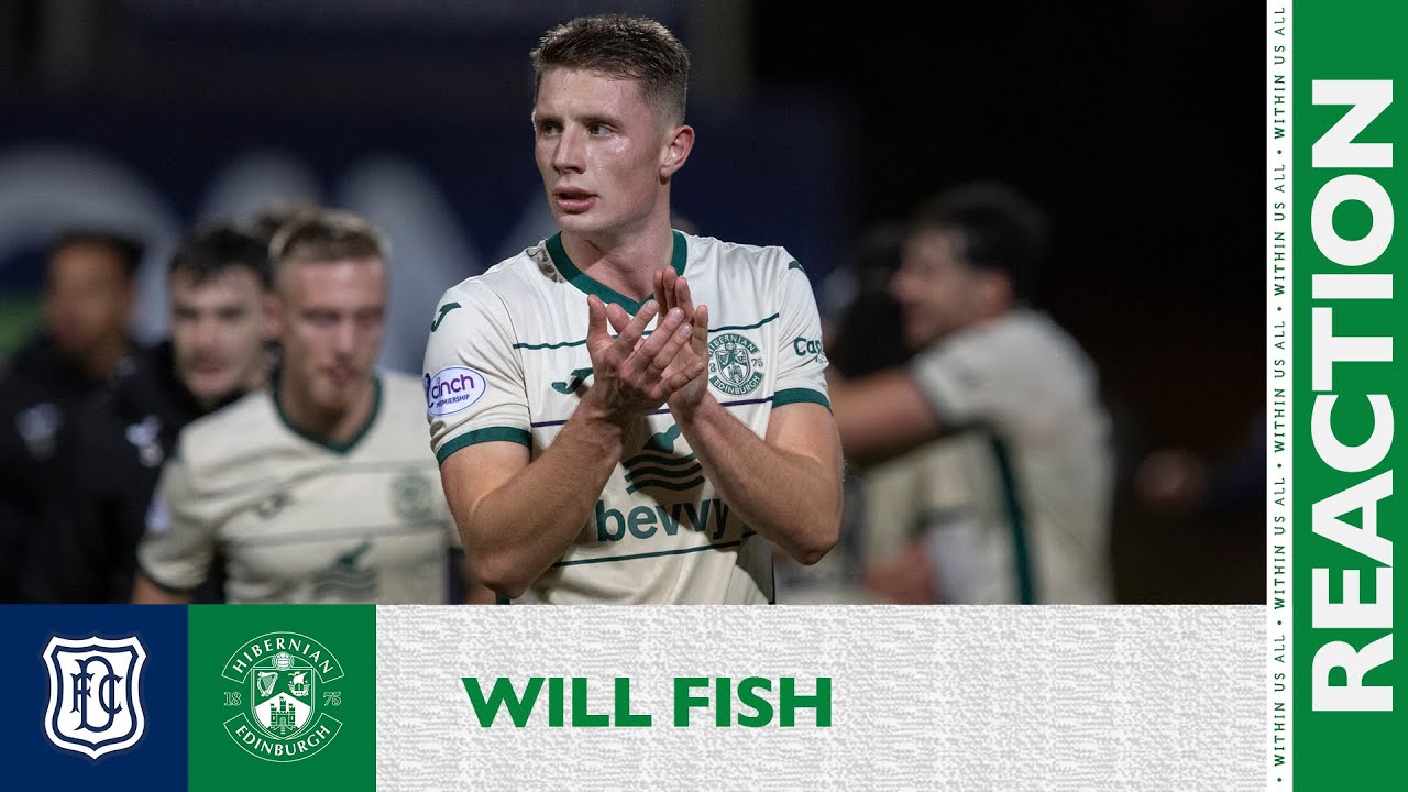 Will Fish's Reaction: Dundee 1 Hibernian 2 | cinch Premiership - YouTube