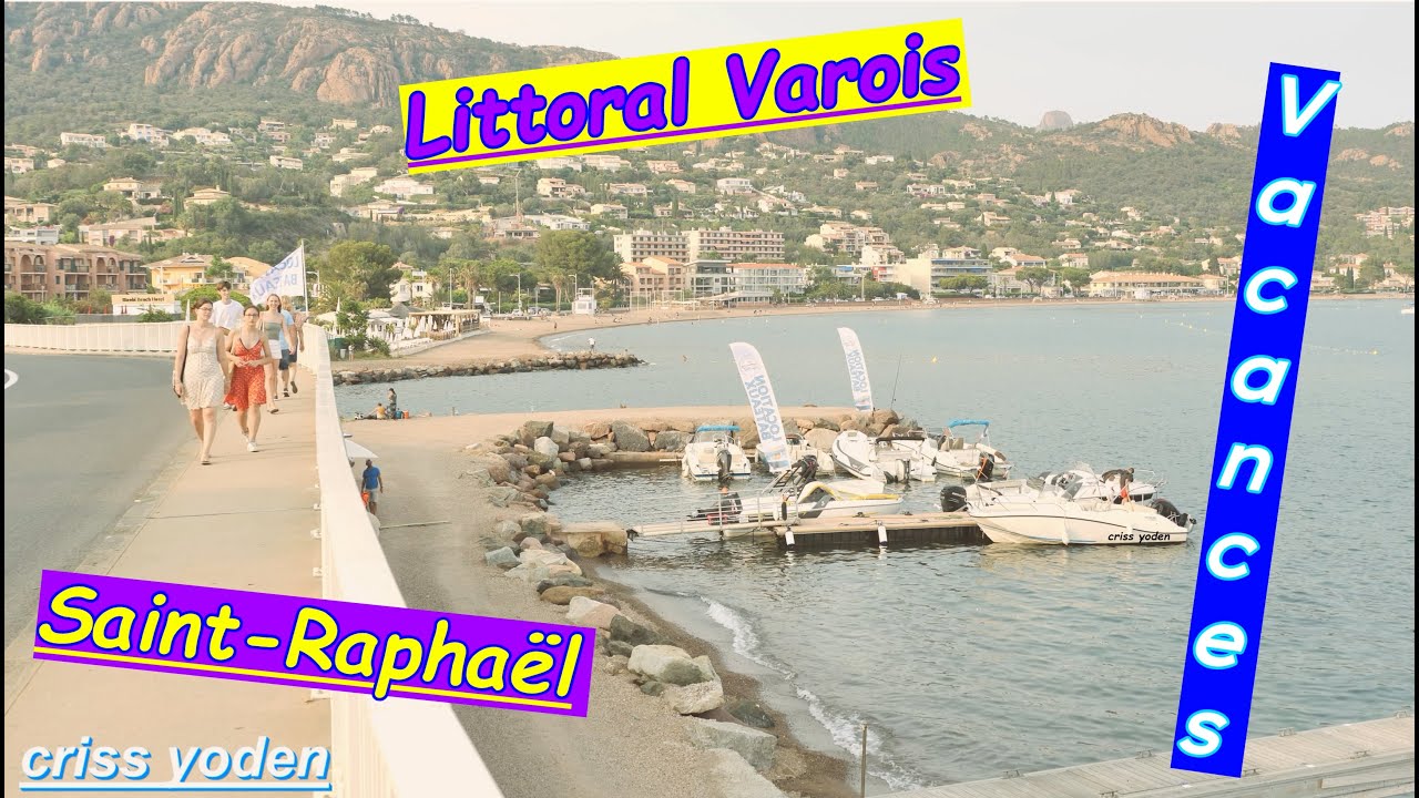 Saint-Raphaël ; Vacances ; Agay ; Autour de La Gare ; Littoral ...