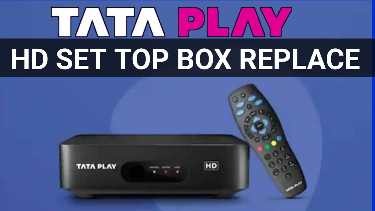 Tata Play HD Set Top Box Replacement || Tata Play HD Set Top Box Change ...