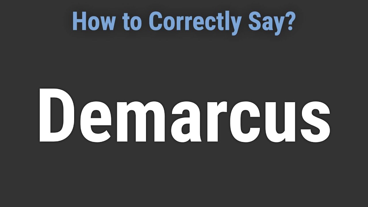 How to Pronounce Name Demarcus (Correctly!) - YouTube