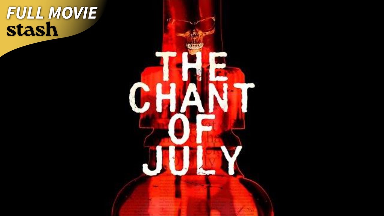 The Chant of July | Psychological Horror | Full Movie | Synthetic Drugs ...