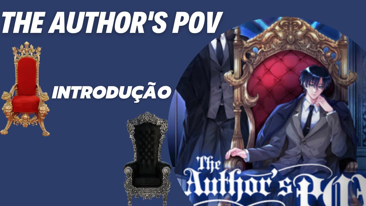 INTRODUÇÃO - THE AUTHOR'S POV - Novel - YouTube