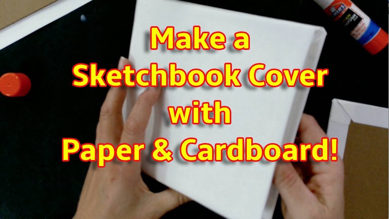 Make a Sketchbook Cover with Paper & Cardboard! Easy & Quick to Make ...