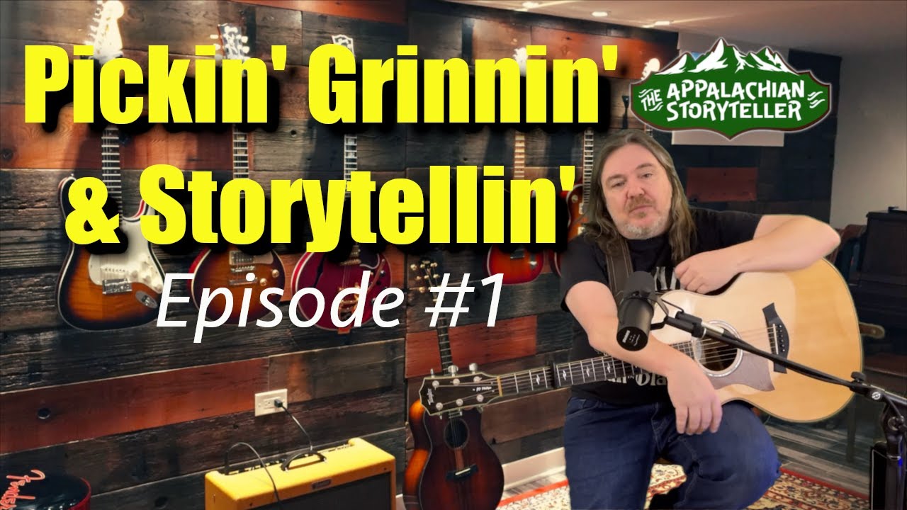 Pickin' Grinnin' and Storytelling Episode 1 - YouTube