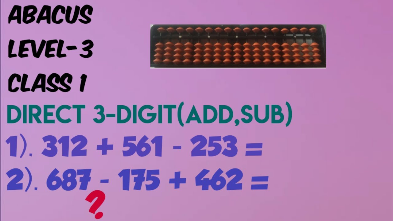 Level3||Class1||direct 3 digit addition,subtraction||312+561-253=?||687 ...