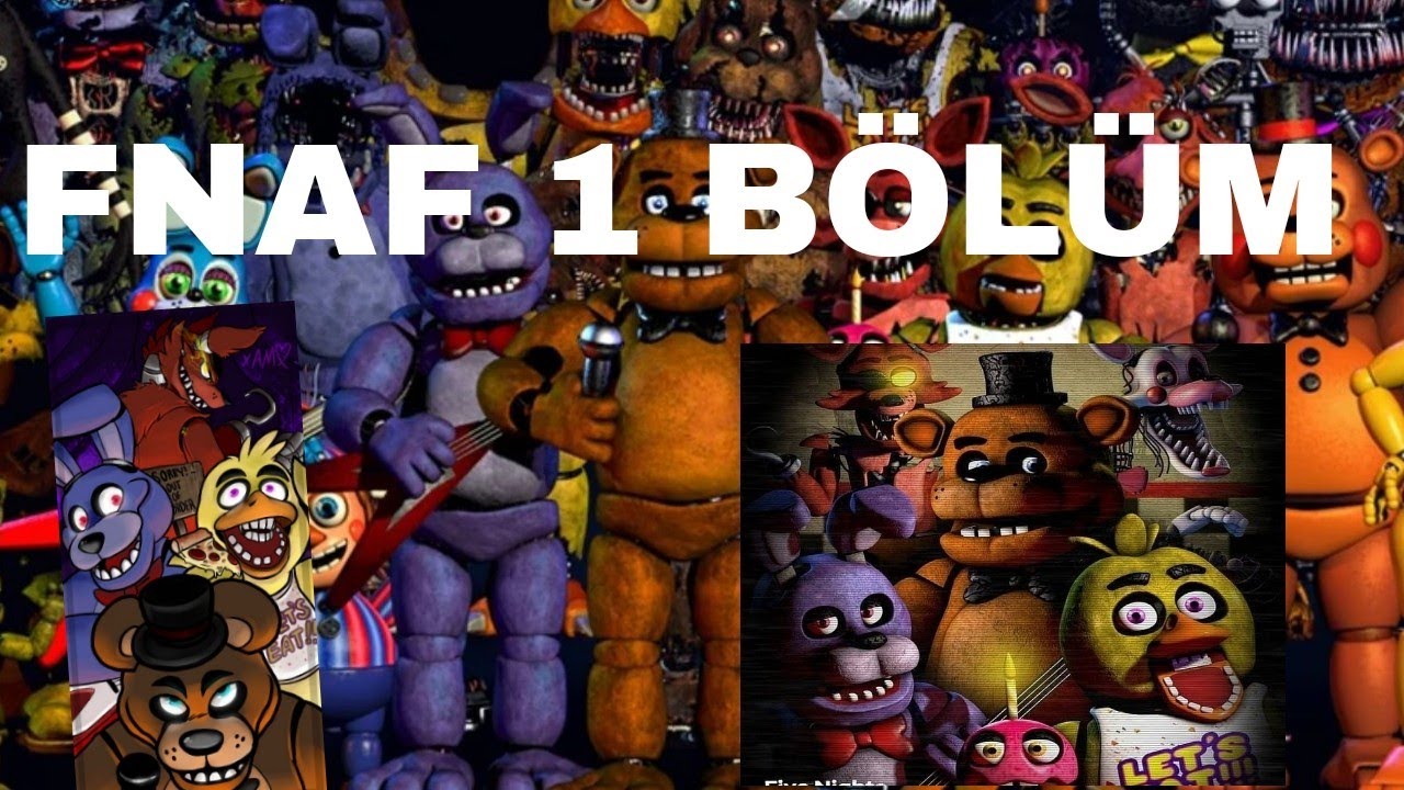 FNAF 1 BÖLÜM - YouTube