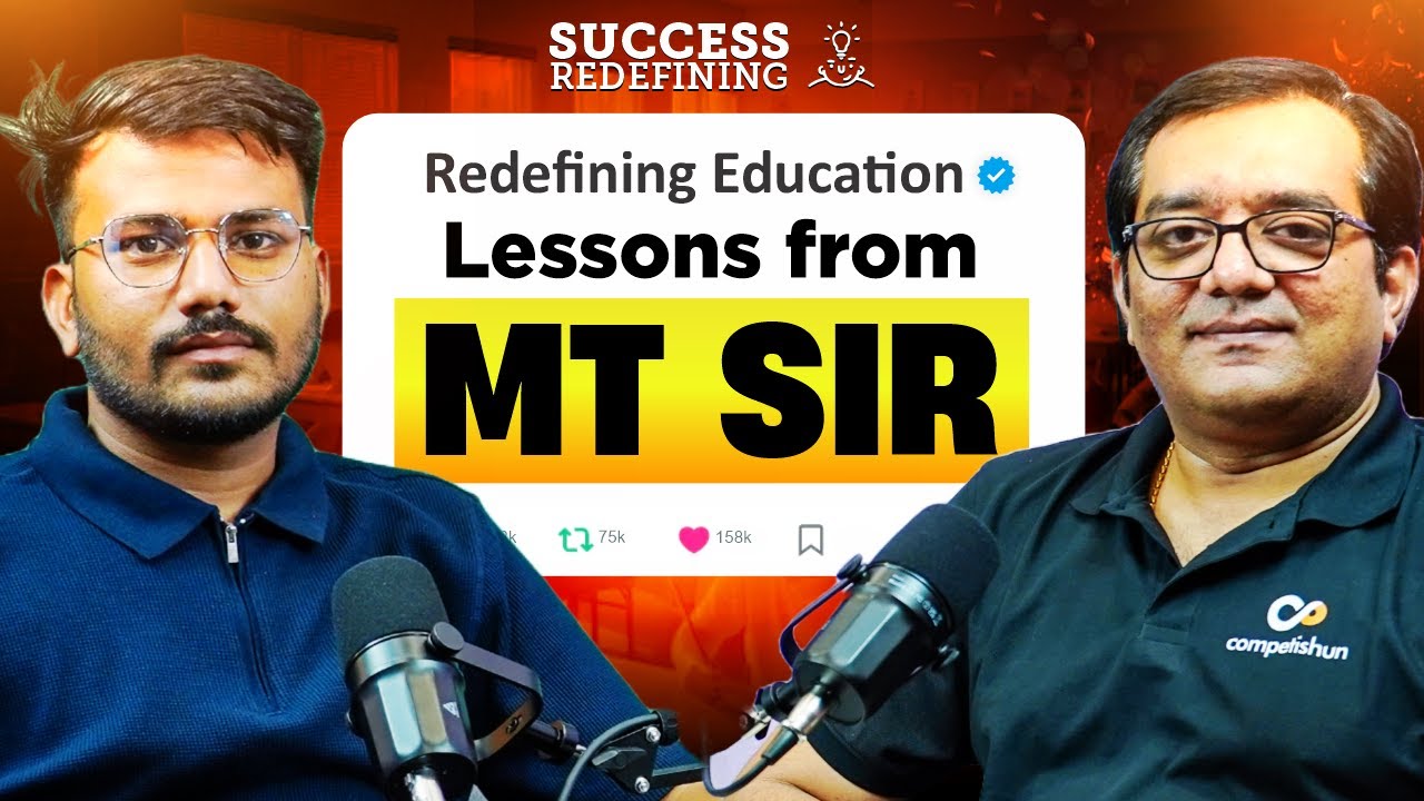 Redefining Education: Lessons from MT Sir | ft. @MohitTyagi Sir | Success Redefining Ep:2 - YouTube