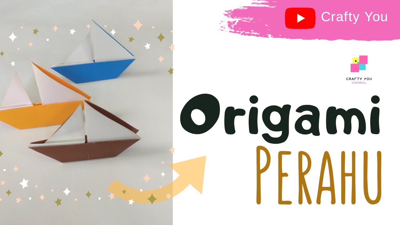 Cara Membuat Origami Perahu Kertas Mudah - Paper Ship #CraftyYou - YouTube