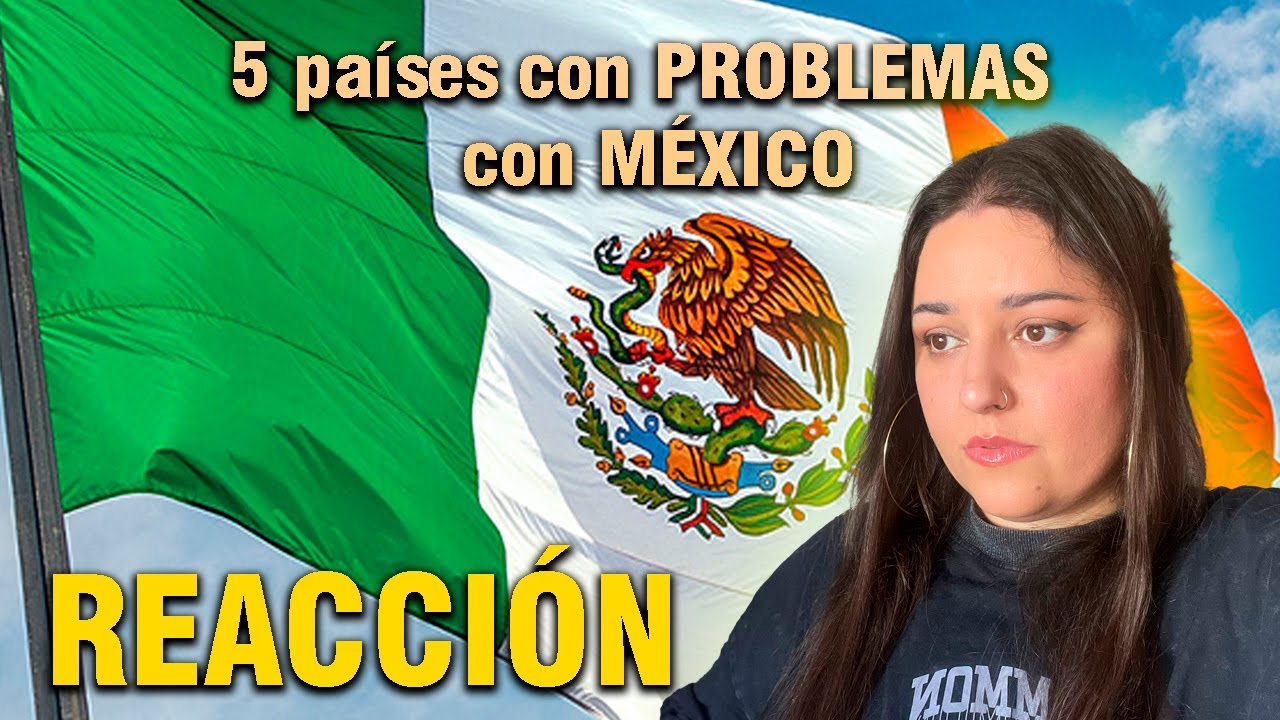 Marichula reacciona a 🇲🇽Los 5 países del mundo que tienen problemas con ...