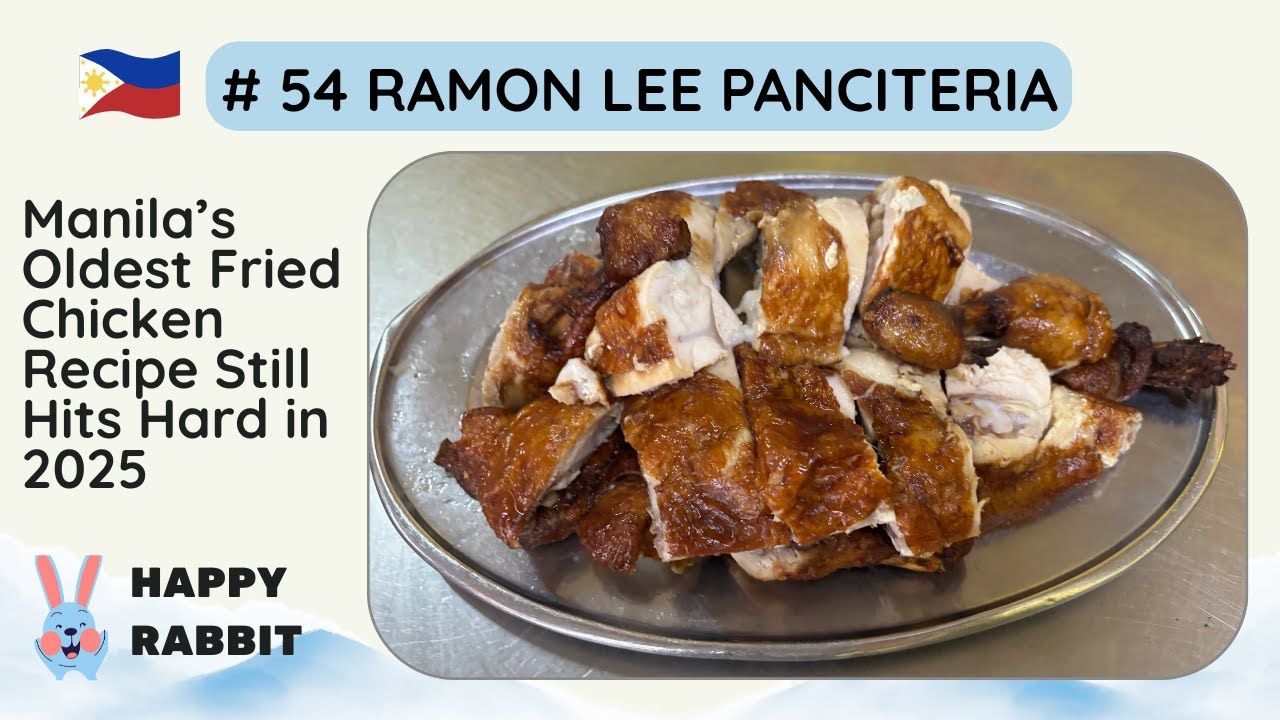 #54 Ramon Lee Panciteria: Manila's Oldest Fried Chicken Recipe Still ...