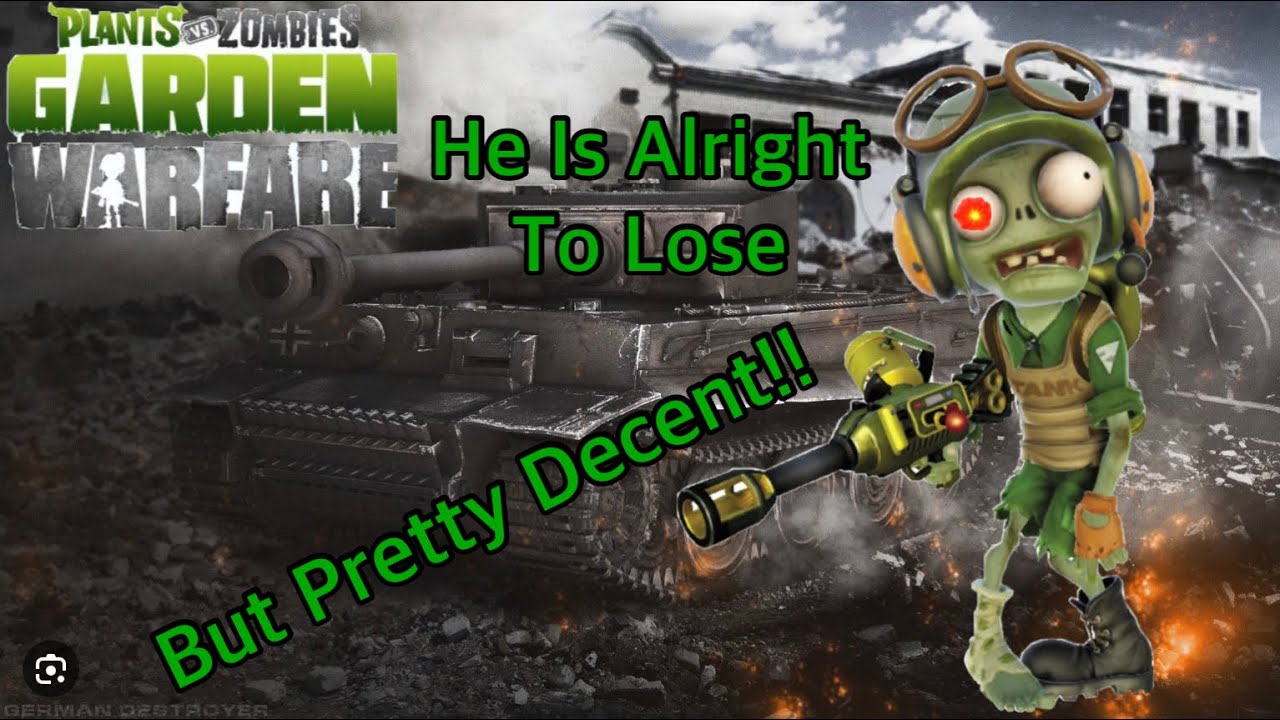PVZ GW1 (Tank Commander) Is Pretty Decent! Funny Moments - YouTube