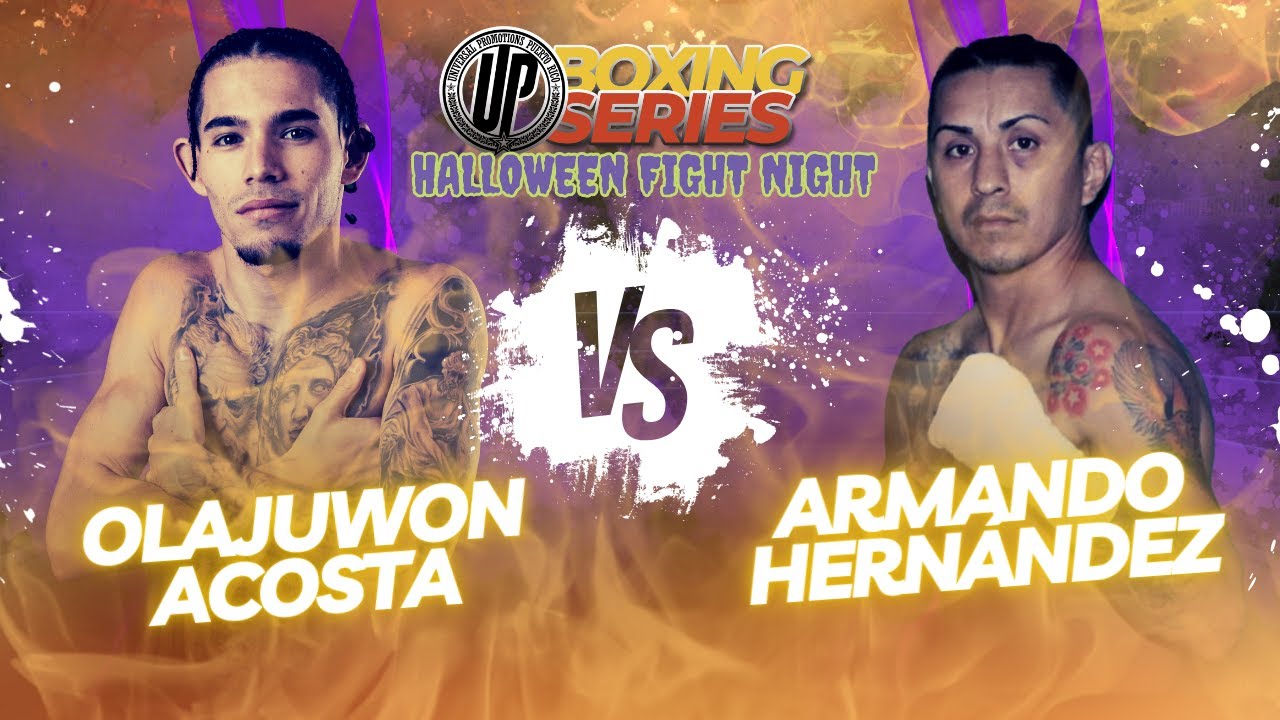 Olajuwon "El Rayo" Acosta vs Armando Hernández | UP Boxing Series ...