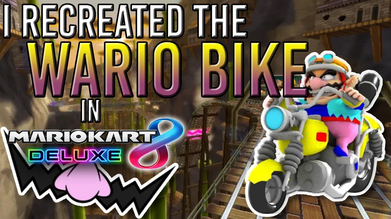 I Recreated the WARIO BIKE in Mario Kart 8 Deluxe - YouTube