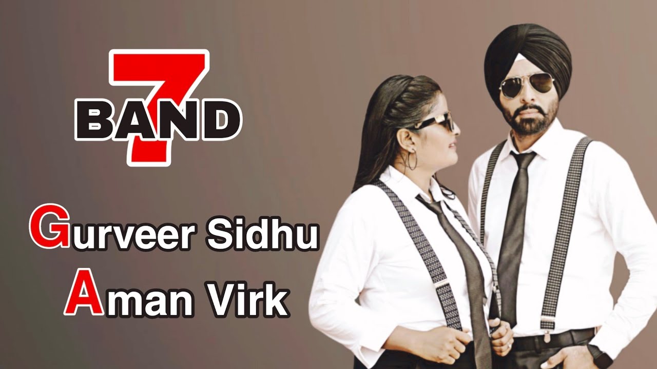 7 Band : Gurveer Sidhu , Aman Virk (Official Video) | Desi World Music ...