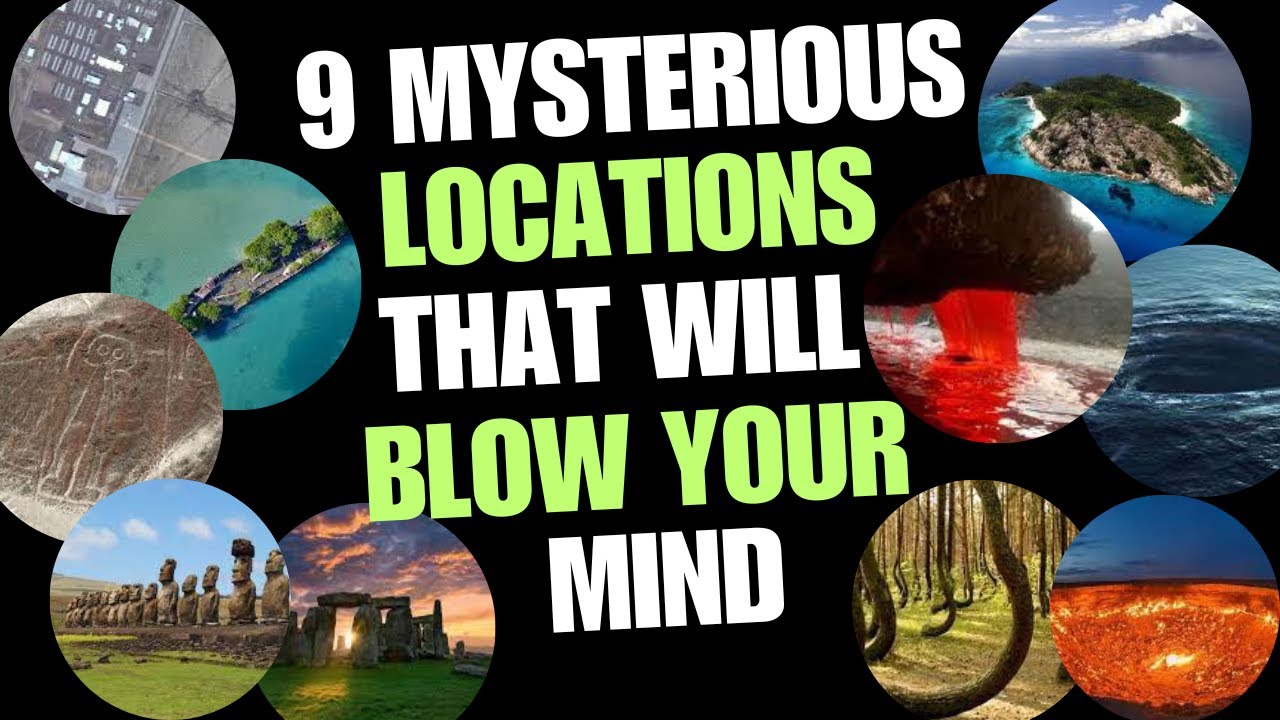 9 Mysterious Locations That Will Blow Your Mind - YouTube