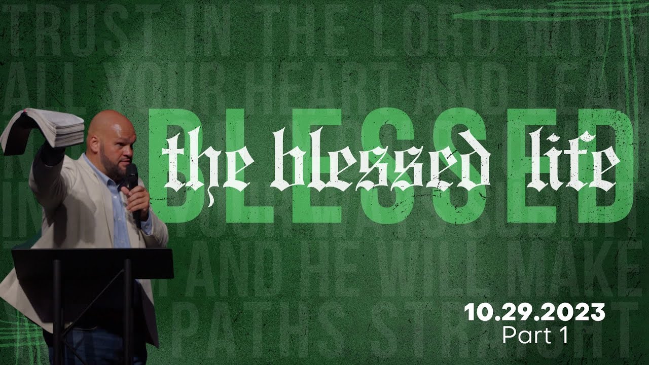 The Blessed Life | Part 1 | Pastor Caleb Lancaster I Remnant Church ...