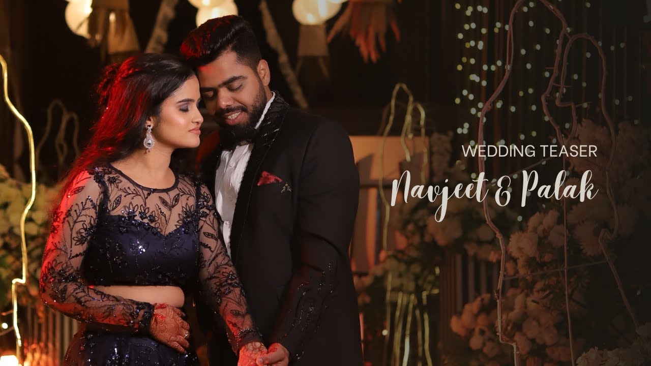 Navjeet weds Palak | Wedding Teaser - YouTube