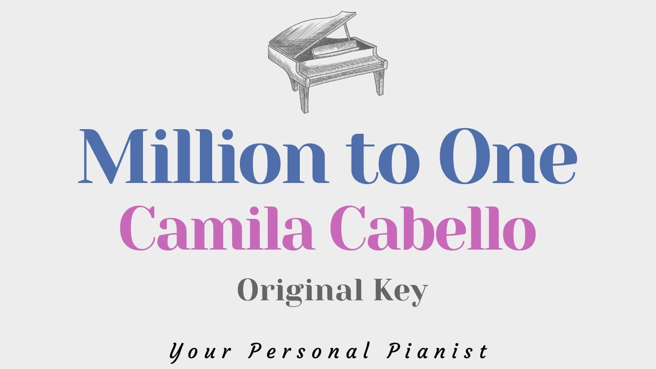 Million to One - Camila Cabello (Original Key Karaoke) - Piano ...