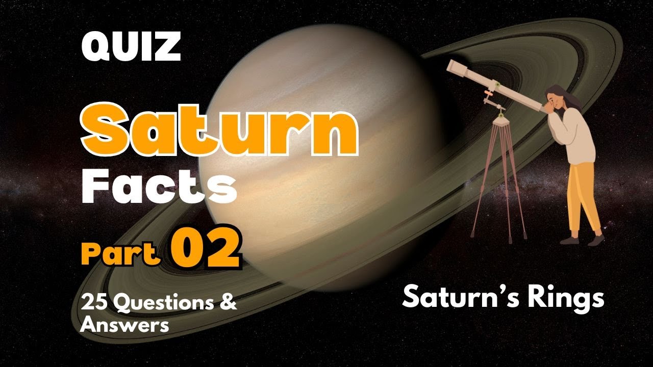 Quiz Astro 25 Fascinating Facts About Saturn 02 - YouTube