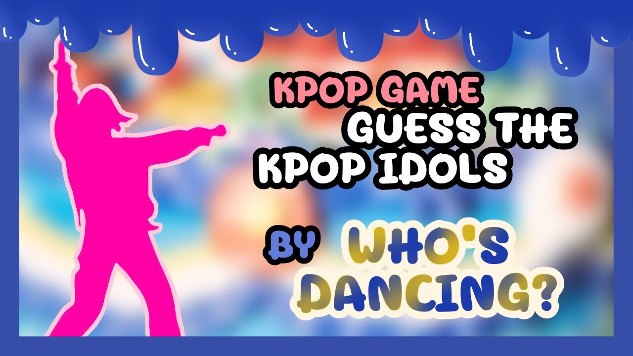 GUESS WHO'S DANCING? | KPOP GAME - YouTube