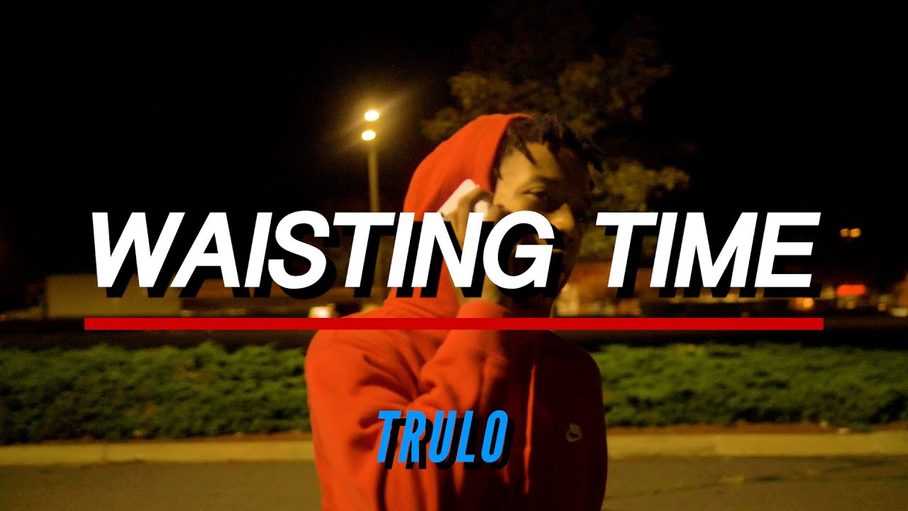 TruLo Artiste Da One - WAISTING TIME (OFFICIAL MUSIC VIDEO) - YouTube