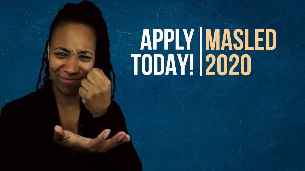 MASLED 2020 - Apply Today! - YouTube