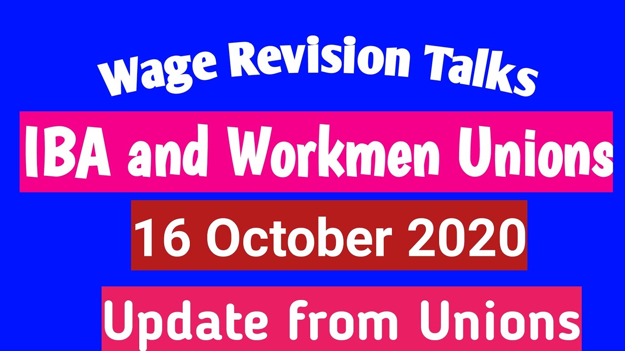 WAGE REVISION FOR WORKMEN- DISCUSSIONS ON 16 OCTOBER 2020 - YouTube