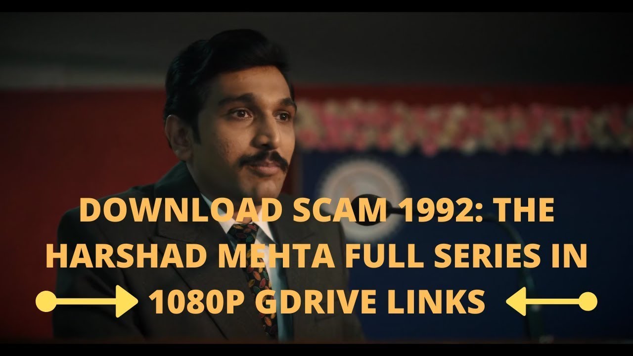 Scam 1992 Harshad Mehta Full Web Series Download | Download 1080p ...