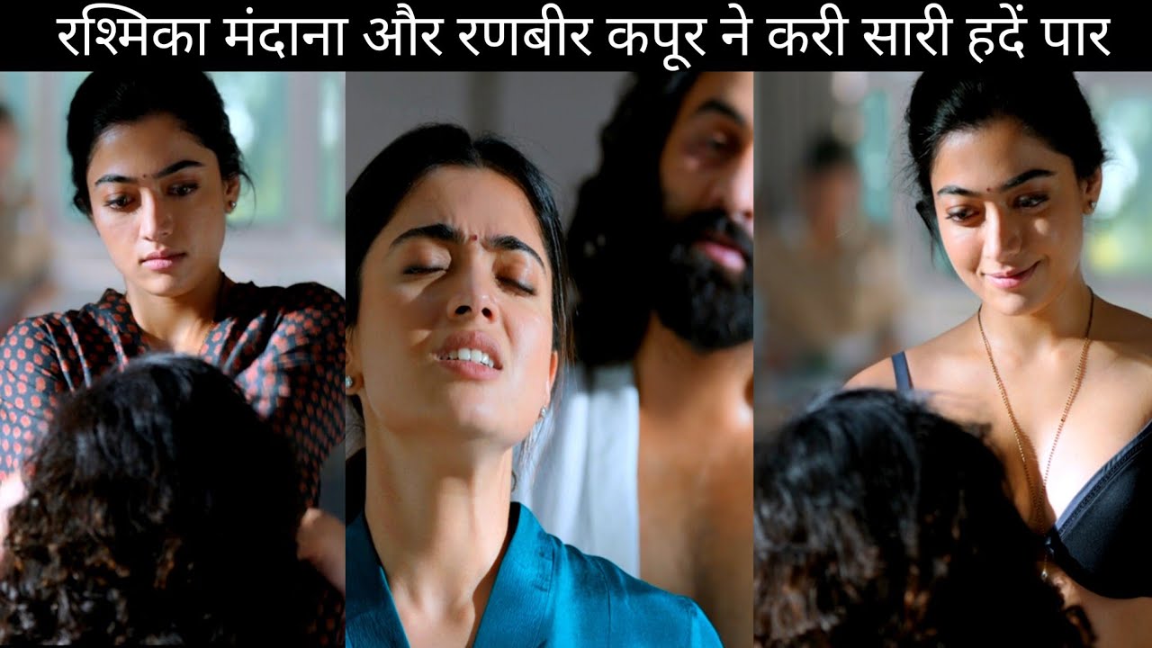 Rashmika Mandanna Ranbir Kapoor In Movie Animal |Animal Movie Explained ...