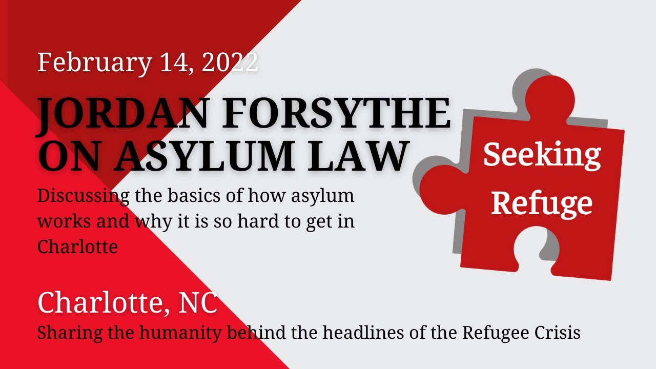 Jordan Forsythe on Asylum Law in Charlotte, NC - YouTube