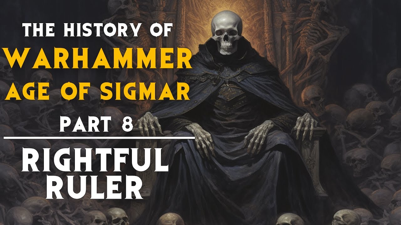 The History of Warhammer Age of Sigmar: Rightful Ruler | Part 8 - YouTube