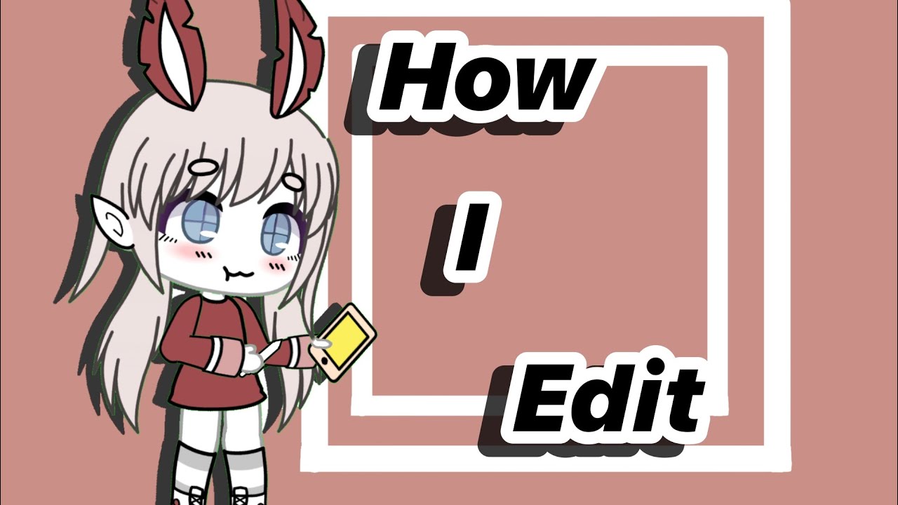 How I edit my Gacha characters! // (Beginner tutorial) - YouTube
