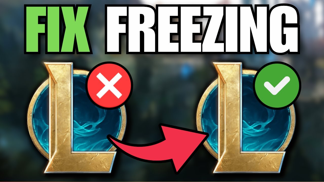 How To Fix Freezing On League Of Legends - YouTube