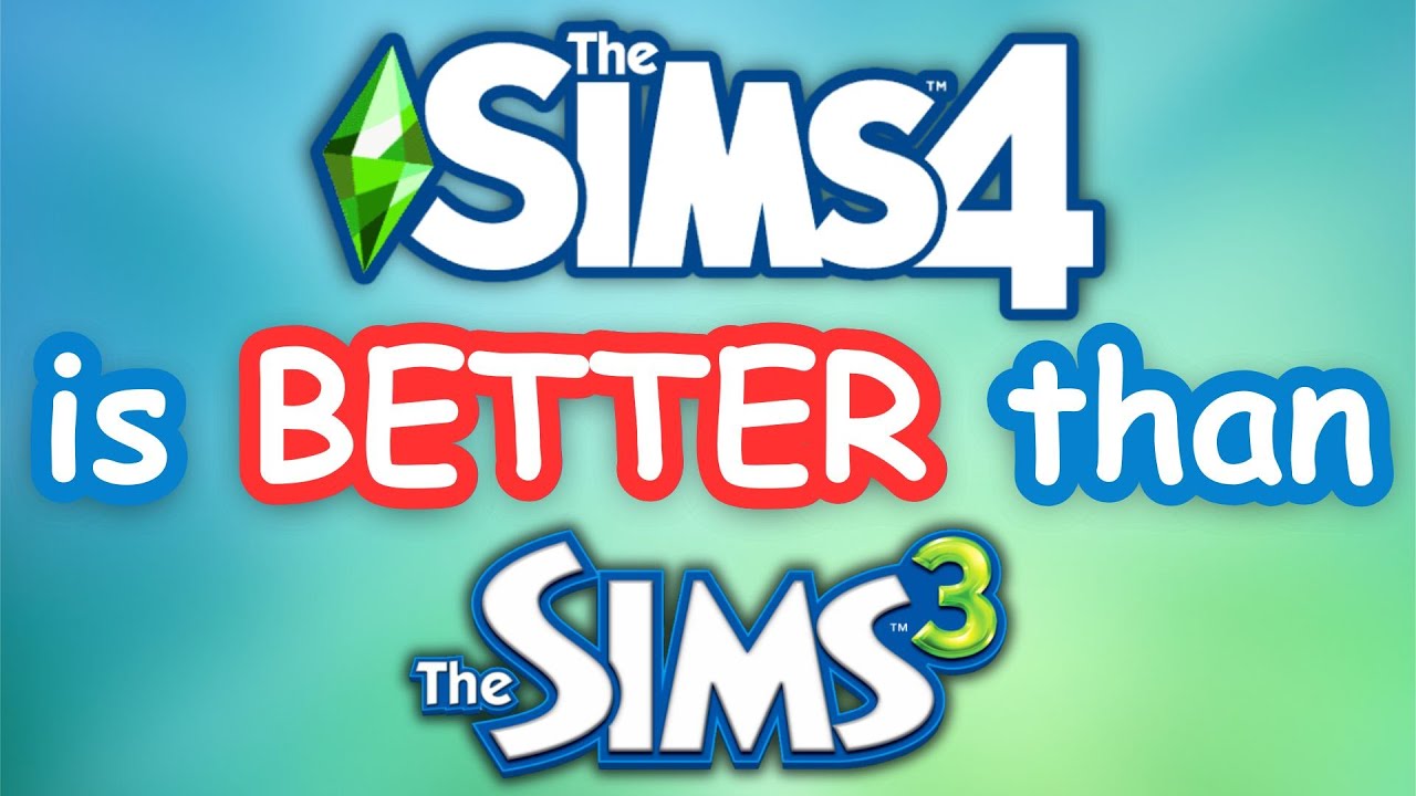 The Sims 4 is BETTER than The Sims 3 (PARODY) - YouTube