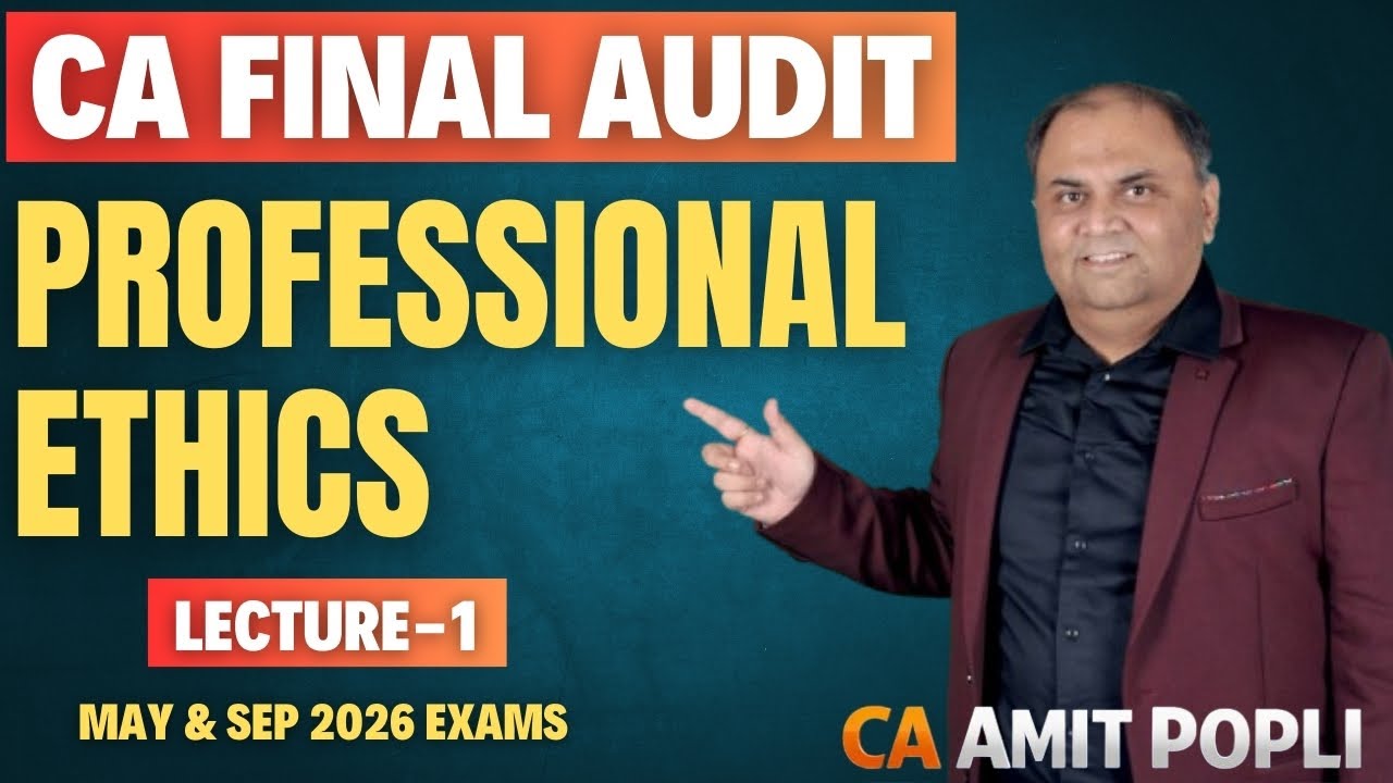 Lect 1-CA Final Advanced Auditing Regular Batch | Professional Ethics ...