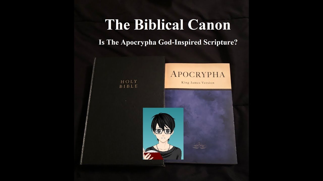 The Biblical Canon: Is The Apocrypha God-Inspired Scripture? - YouTube