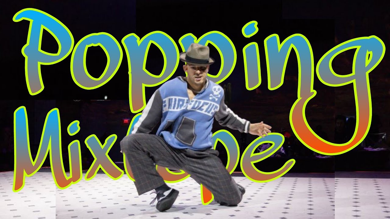 Popping Mixtape | It's Popping Time NEWS! | Popping dance | popping ...