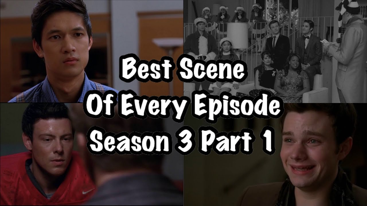 Glee- Best Scene of Every Episode Season 3 Part 1 - YouTube