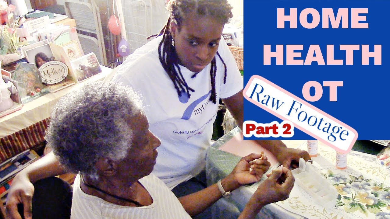 A Day In The Life OT Home Health | ADL Training | Part 2 - YouTube