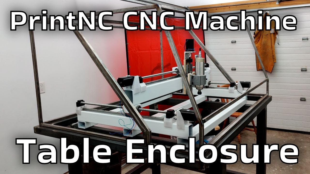PrintNC CNC Machine: Building a Steel Table Enclosure - YouTube