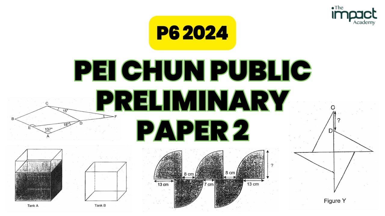 P6 2024 MATH SA2 PEI CHUN PUBLIC SCHOOL - Watch These 45 Min Tutorial ...