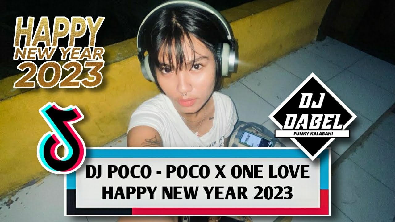 DJ POCO - POCO X ONE LOVE HAPPY NEW YEAR 2023 - DJ DABEL ( FUNKY ...